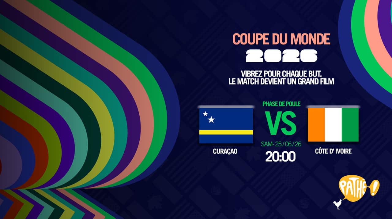 Curaçao VS Côte d'Ivoire (2026) - Film et séances - Cinémas Pathé Côte ...